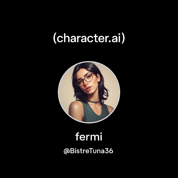 Chat with fermi | character.ai | AI Chat, Reimagined–Your Words. Your ...