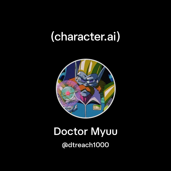 Chat with Doctor Myuu | character.ai | Personalized AI for every moment of your day