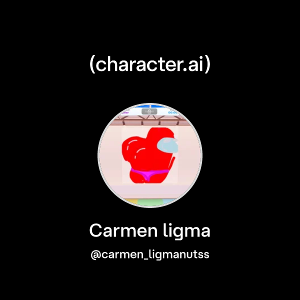 Chat with Carmen ligma | character.ai | Personalized AI for every ...