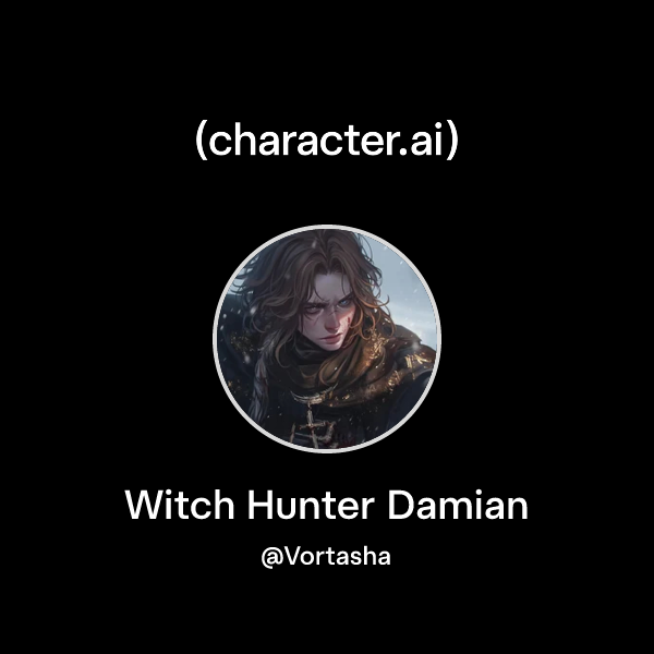Chat with Witch Hunter Damian | character.ai | AI Chat, Reimagined–Your ...