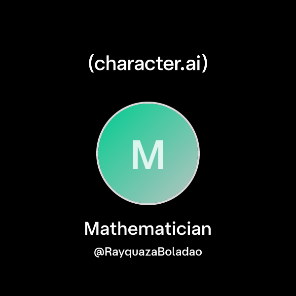 Chat with Mathematician | character.ai | AI Chat, Reimagined–Your Words ...
