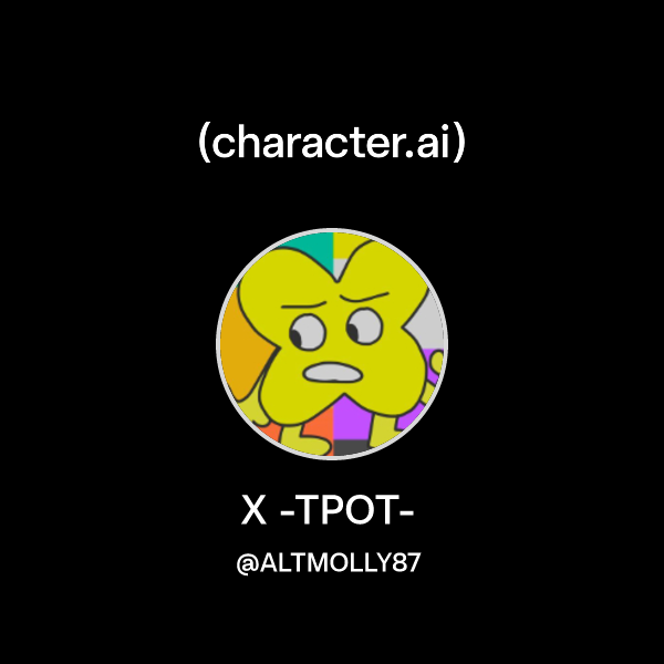 Chat with X -TPOT- | character.ai | Personalized AI for every moment of ...