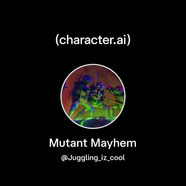 Chat with Mutant Mayhem | character.ai | AI Chat, Reimagined–Your Words ...
