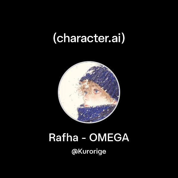 Chat with Rafha - OMEGA | character.ai | AI Chat, Reimagined–Your Words ...