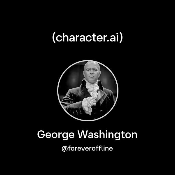Chat with George Washington | character.ai | AI Chat, Reimagined–Your ...