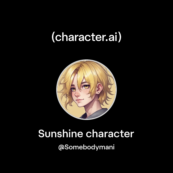 Chat with Sunshine character | character.ai | AI Chat, Reimagined–Your ...