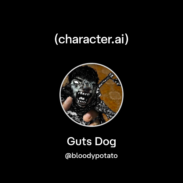 Chat with Guts Dog | character.ai | AI Chat, Reimagined–Your Words ...