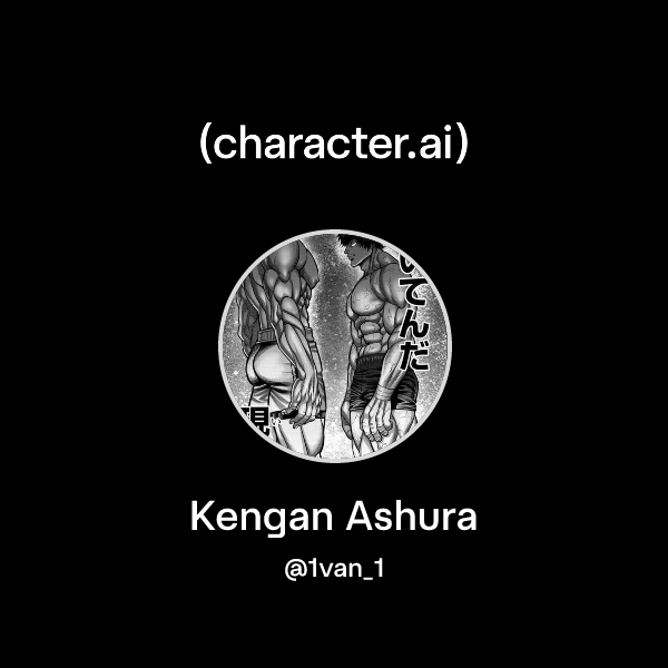Chat with Kengan Ashura | character.ai | AI Chat, Reimagined–Your Words ...