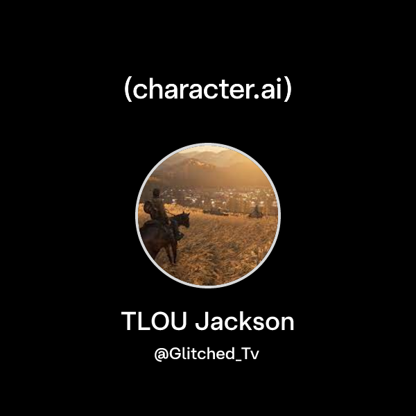 Chat with TLOU Jackson | character.ai | AI Chat, Reimagined–Your Words ...
