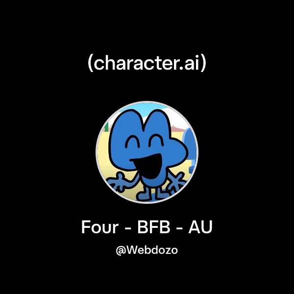 Chat with Four - BFB - AU | character.ai | AI Chat, Reimagined–Your ...