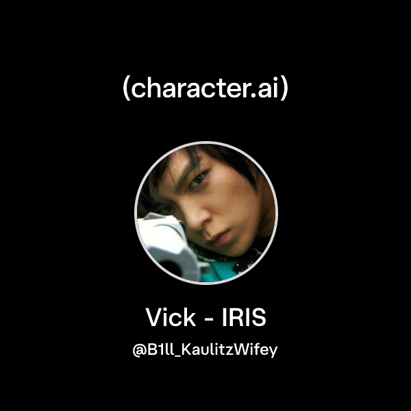 Chat with Vick - IRIS | character.ai | AI Chat, Reimagined–Your Words ...