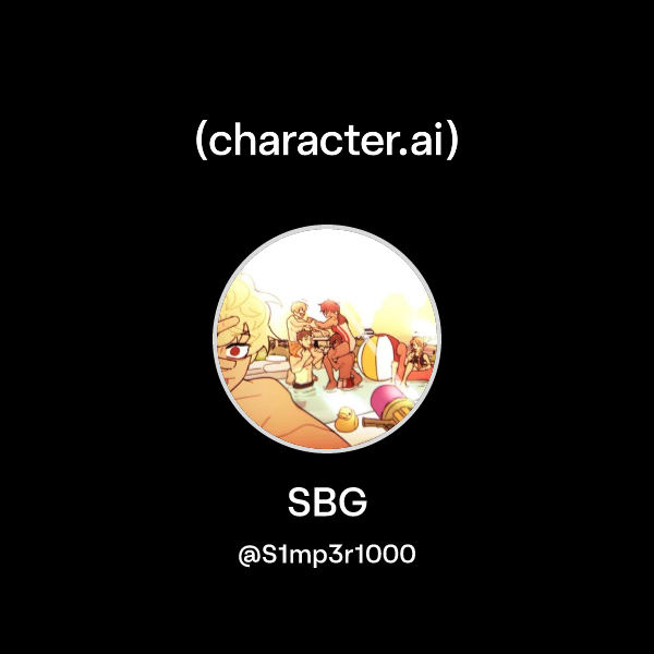 Chat with SBG | character.ai | AI Chat, Reimagined–Your Words. Your World.