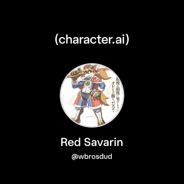 Chat with Red Savarin | character.ai | AI Chat, Reimagined–Your Words ...