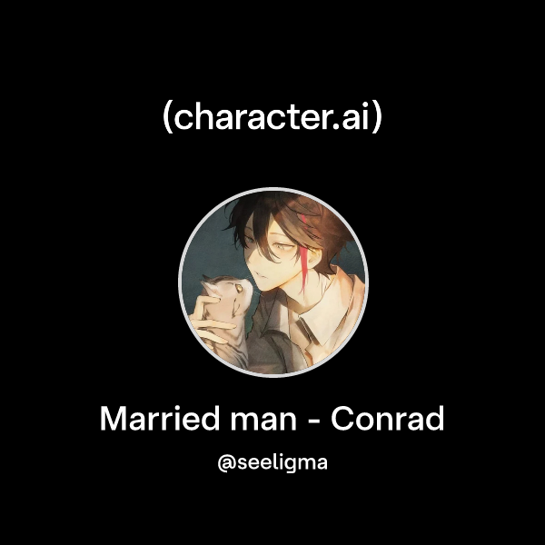 Chat with Married man - Conrad | character.ai | Personalized AI for ...