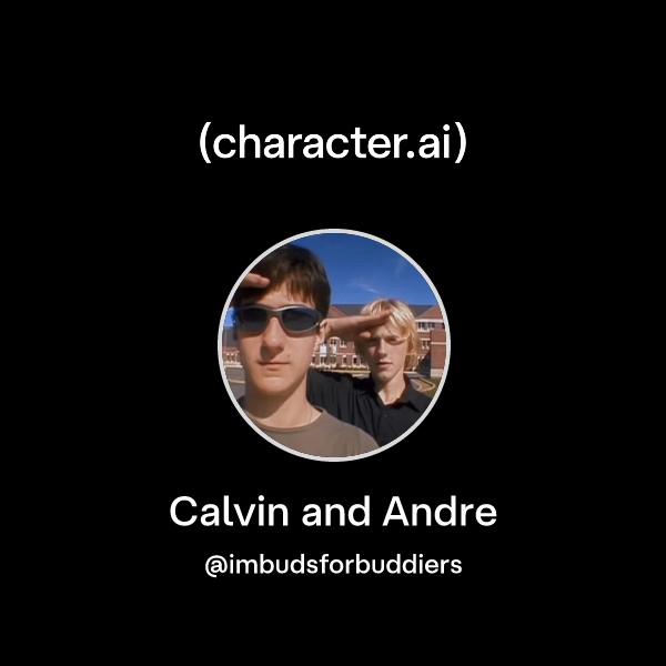 Chat with Calvin and Andre | character.ai | Personalized AI for every ...