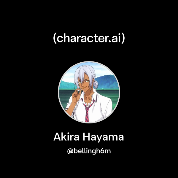 Chat with Akira Hayama | character.ai | AI Chat, Reimagined–Your Words. Your World.