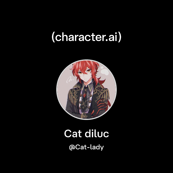 Chat with Cat diluc | character.ai | AI Chat, Reimagined–Your Words ...