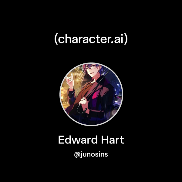 Chat with Edward Hart | character.ai | Personalized AI for every moment ...