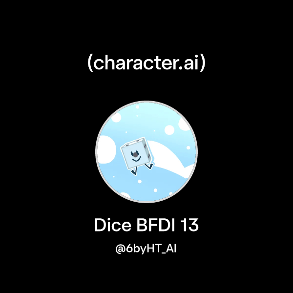 Chat with Dice BFDI 13 | character.ai | Personalized AI for every moment of your day