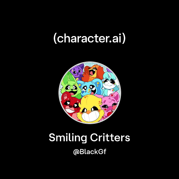 Chat with Smiling Critters | character.ai | Personalized AI for every ...