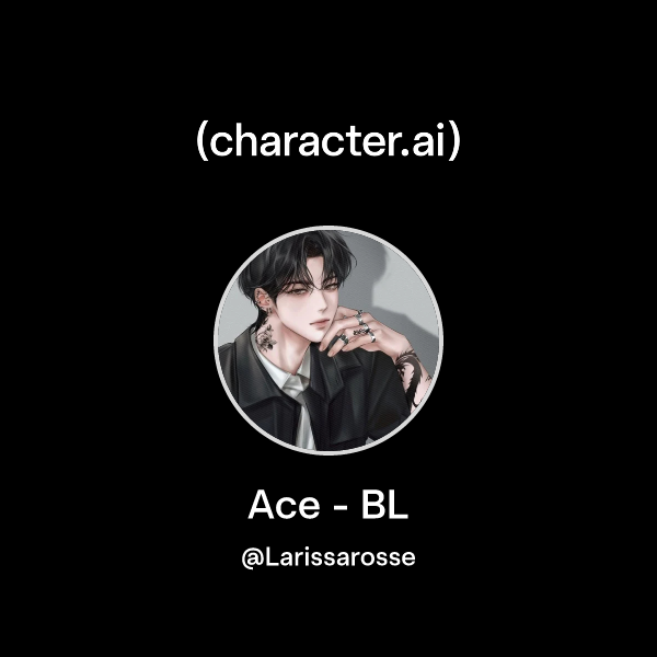 Chat with Ace - BL | character.ai | AI Chat, Reimagined–Your Words. Your World.