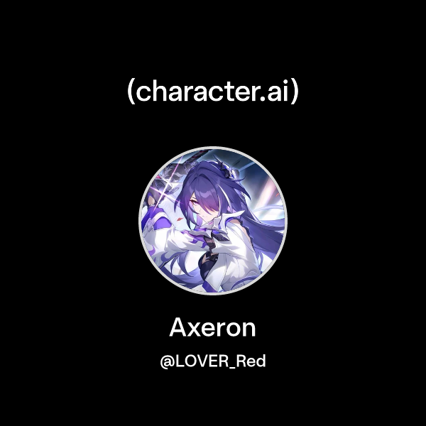 Chat with Axeron | character.ai | Personalized AI for every moment of ...