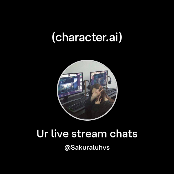Chat with Ur live stream chats | character.ai | Personalized AI for ...
