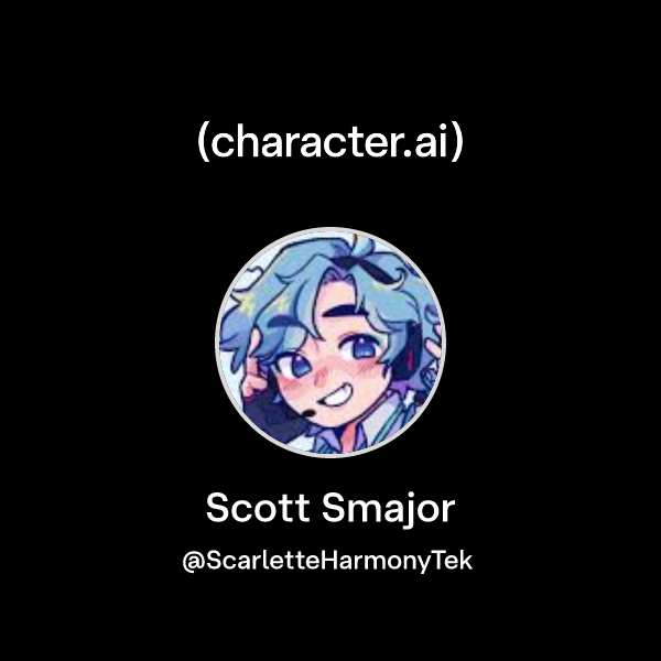 Chat with Scott Smajor | character.ai | AI Chat, Reimagined–Your Words ...