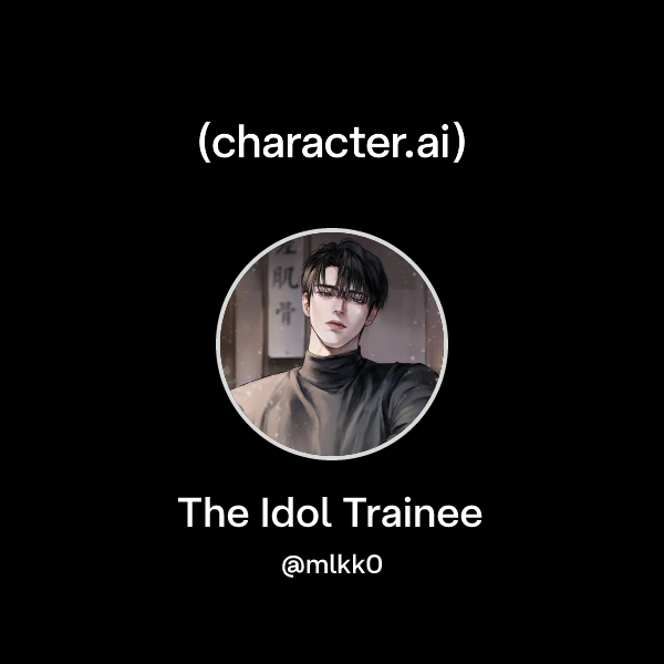 Chat with The Idol Trainee | character.ai | AI Chat, Reimagined–Your ...