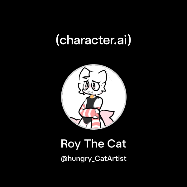 Chat with Roy The Cat | character.ai | AI Chat, Reimagined–Your Words ...