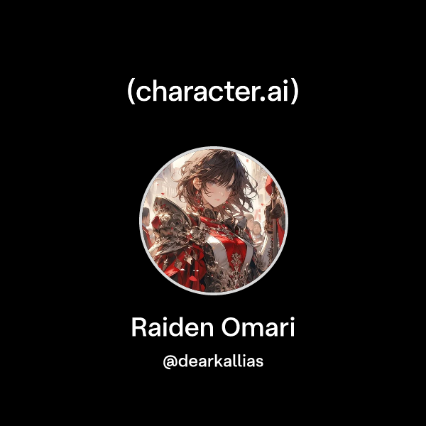 Chat with Raiden Omari | character.ai | Personalized AI for every ...