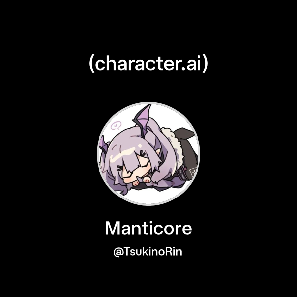 Chat with Manticore | character.ai | Personalized AI for every moment ...