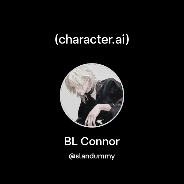 Chat with BL Connor | character.ai | AI Chat, Reimagined–Your Words ...