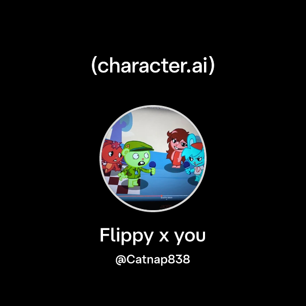 Chat with Flippy x you | character.ai | Personalized AI for every ...