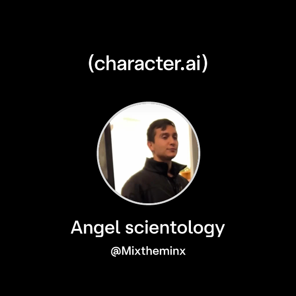Chat with Angel scientology | character.ai | AI Chat, Reimagined–Your ...