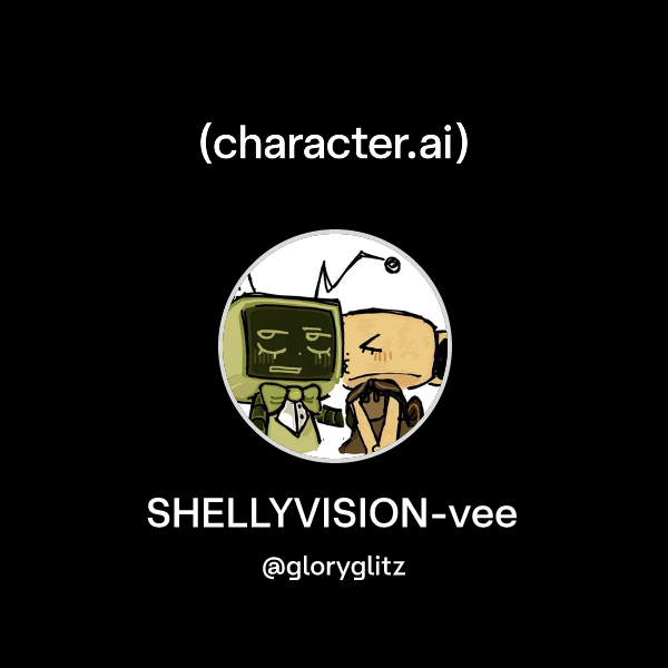 Chat with SHELLYVISION-vee | character.ai | AI Chat, Reimagined–Your ...