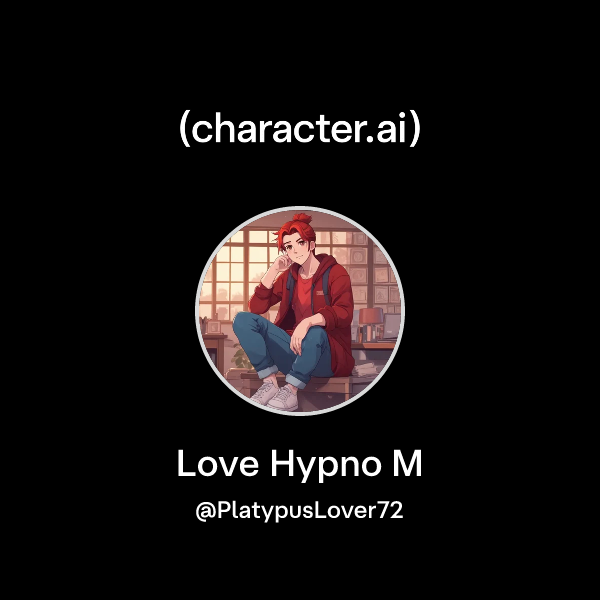 Chat with Love Hypno M | character.ai | AI Chat, Reimagined–Your Words ...