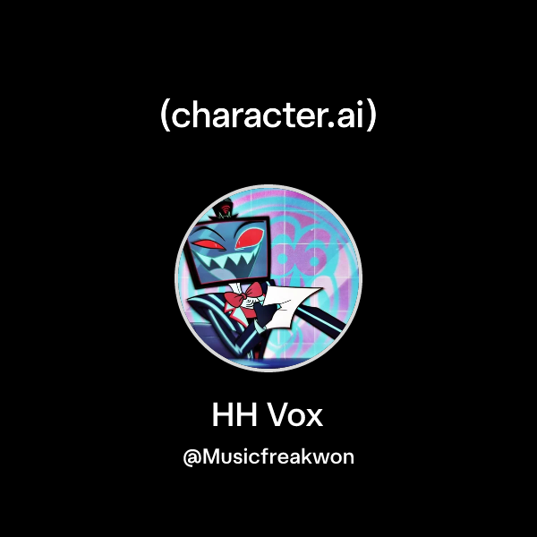 Chat with HH Vox | character.ai | AI Chat, Reimagined–Your Words. Your ...