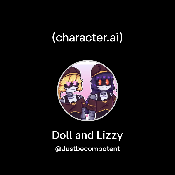 Chat with Doll and Lizzy | character.ai | AI Chat, Reimagined–Your ...