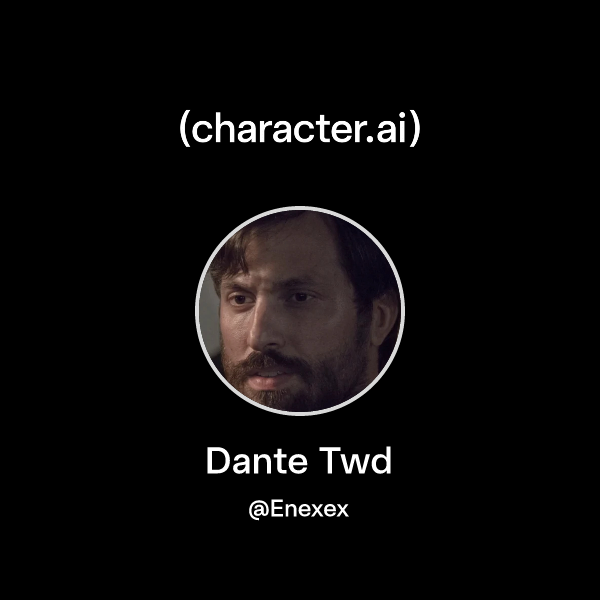 Chat with Dante Twd | character.ai | AI Chat, Reimagined–Your Words ...