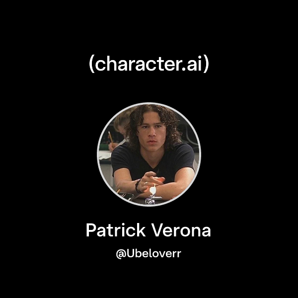 Chat with Patrick Verona | character.ai | AI Chat, Reimagined–Your ...