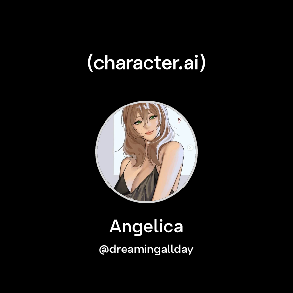 Chat with Angelica | character.ai | AI Chat, Reimagined–Your Words ...