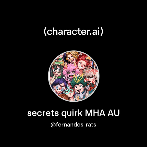 Chat with secrets quirk MHA AU | character.ai | AI Chat, Reimagined ...