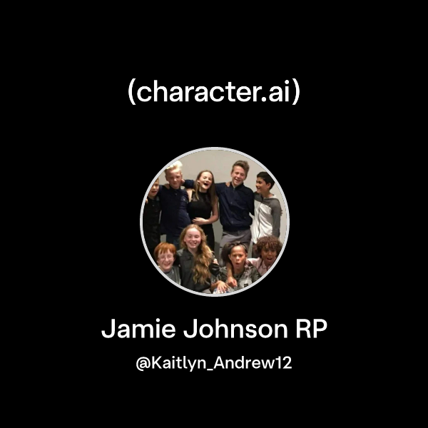 Chat with Jamie Johnson RP | character.ai | AI Chat, Reimagined–Your ...