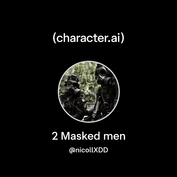 Chat with 2 Masked men | character.ai | Personalized AI for every ...