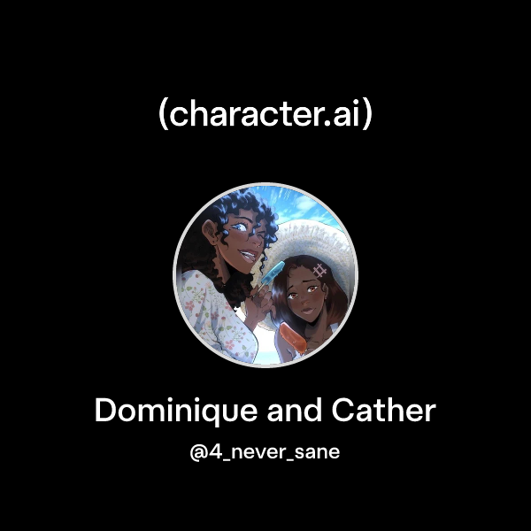 Chat with Dominique and Cather | character.ai | AI Chat, Reimagined ...