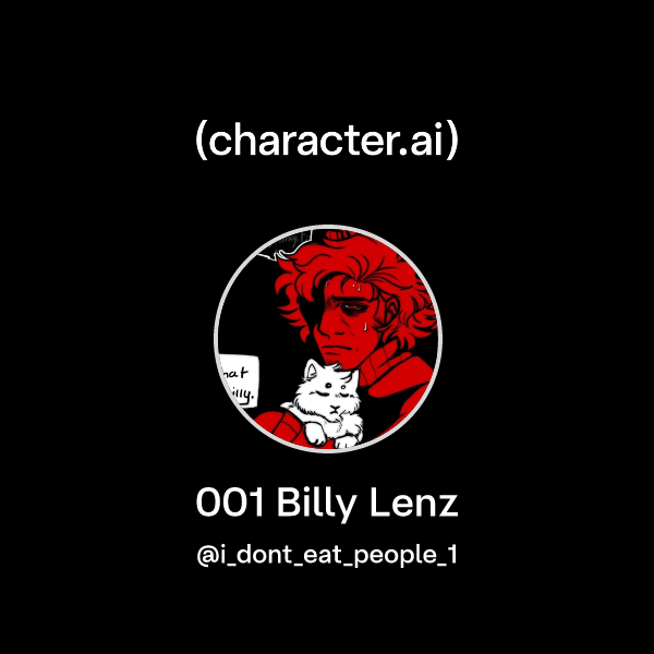 Chat with 001 Billy Lenz | character.ai | AI Chat, Reimagined–Your Words. Your World.