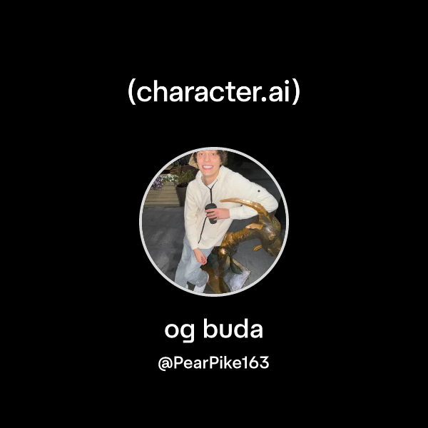 Chat with og buda | character.ai | Personalized AI for every moment of ...