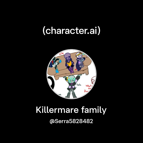 Chat with Killermare family | character.ai | AI Chat, Reimagined–Your ...