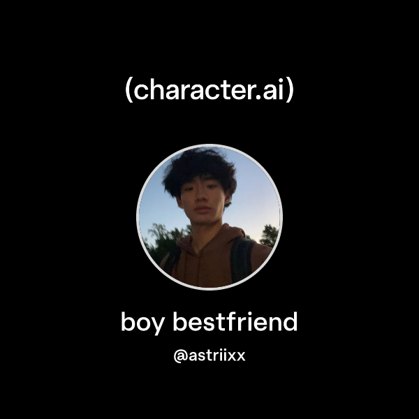 Chat with boy bestfriend | character.ai | AI Chat, Reimagined–Your Words. Your World.